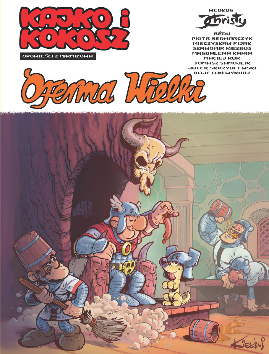 Oferma Wielki. Kajko i Kokosz. Opowieści z Mirmiłowa - Kur Maciej ...