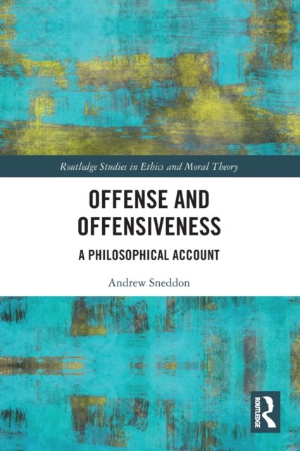 Offense and Offensiveness: A Philosophical Account - Taylor & Francis ...