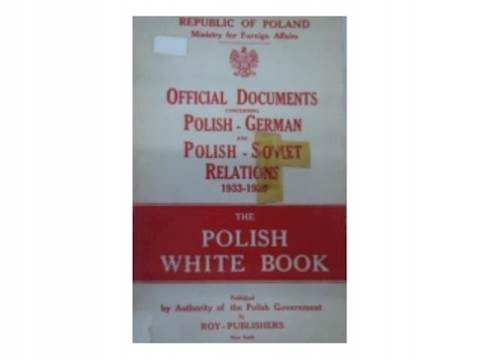 Oficial documents concerning Polish-German and Polish -Soviet relations ...