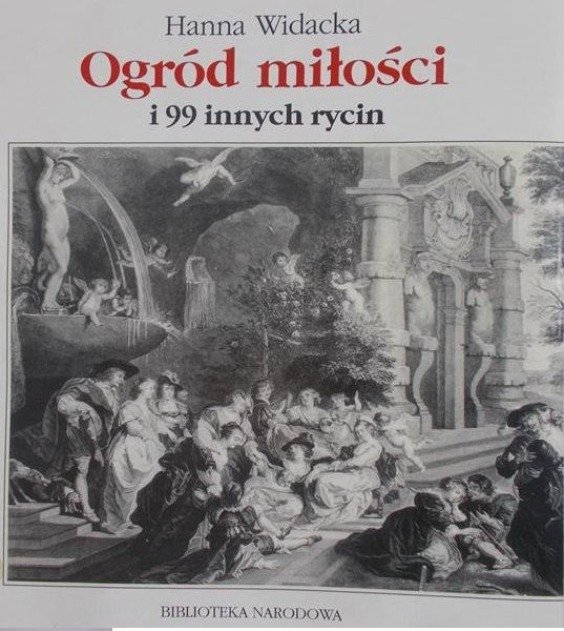 Ogród miłości i 99 innych rycin - Widacka Hanna | Książka w Empik