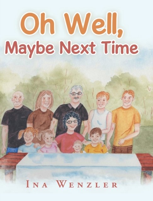 Oh Well, Maybe Next Time - Ina Wenzler | Książka w Empik