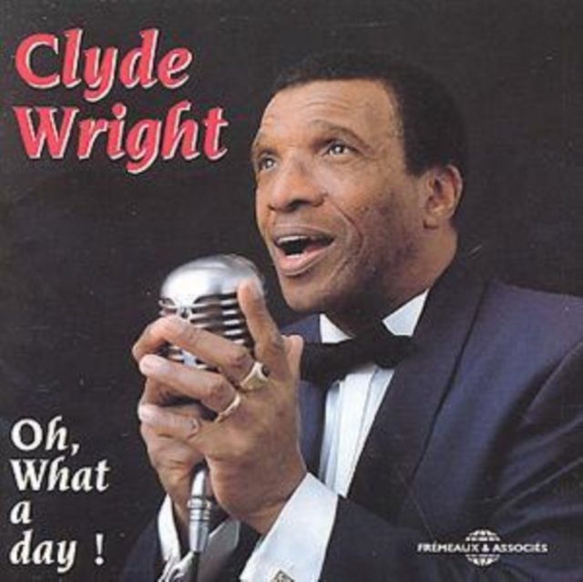 Oh, What A Day! - Wright Clyde | Muzyka Sklep EMPIK.COM
