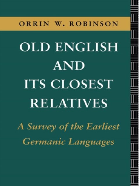 Old English and its Closest Relatives [DRM] - ebook PDF - Orrin W ...