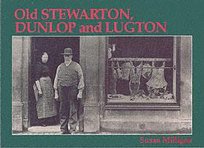 Old Stewarton, Dunlop and Lugton - Milligan Susan | Książka w Empik
