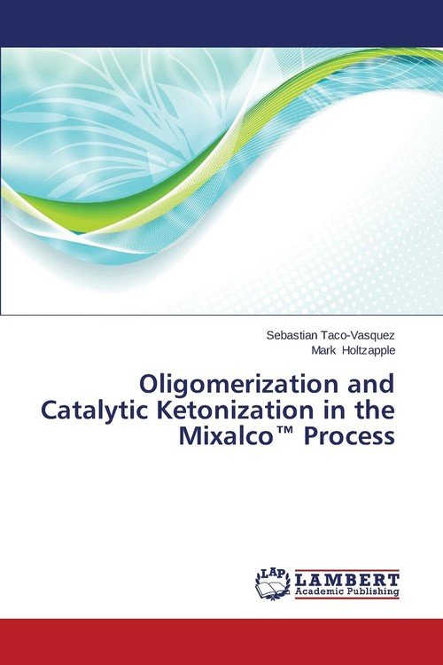 Oligomerization and Catalytic Ketonization in the Mixalco Process ...
