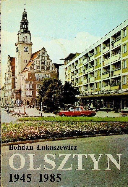 Olsztyn 1945 - 1985 - W opisie | Książka w Empik