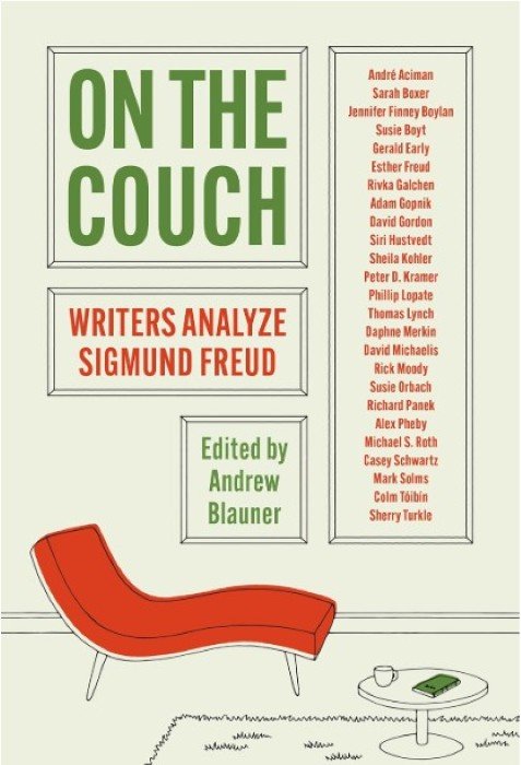 On the Couch: Writers Analyze Sigmund Freud - Blauner Andrew | Książka ...