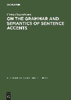 On the Grammar and Semantics of Sentence Accents - Gussenhoven Carlos | Książka w Empik
