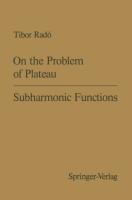 On the Problem of Plateau / Subharmonic Functions - Rado T. | Książka w ...