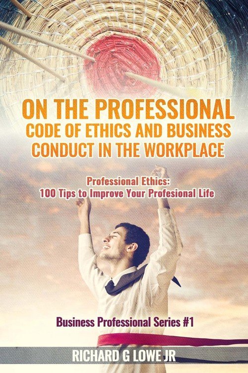 On the Professional Code of Ethics and Business Conduct in the ...