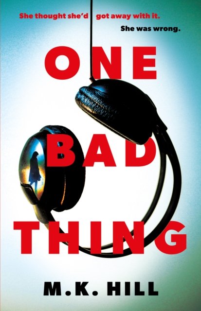 One Bad Thing - M.K. Hill | Książka w Empik