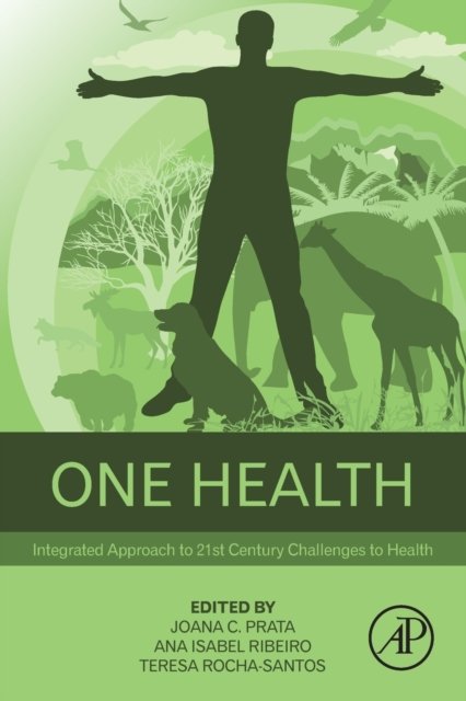 One Health. Integrated Approach to 21st Century Challenges to Health ...