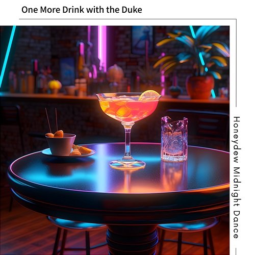 One More Drink with the Duke - Honeydew Midnight Dance | Muzyka, mp3 ...