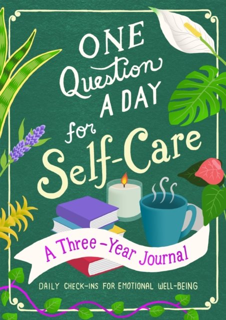 One Question a Day for Self-Care: A Three-Year Journal: Daily Check-Ins ...