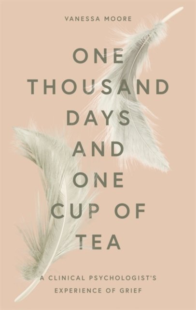 One Thousand Days and One Cup of Tea: A Clinical Psychologists ...