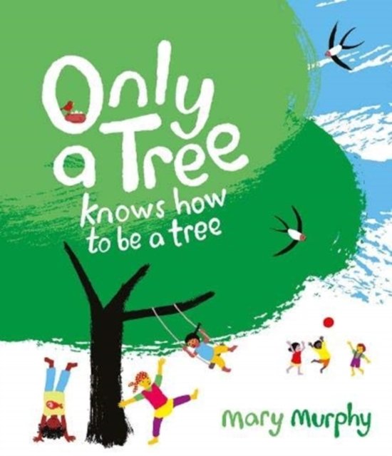 Only a Tree Knows How to Be a Tree - Murphy Mary | Książka w Empik