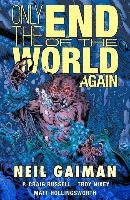 Only the End of the World Again - Gaiman Neil | Książka w Empik