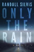 Only the Rain - Silvis Randall | Książka w Empik