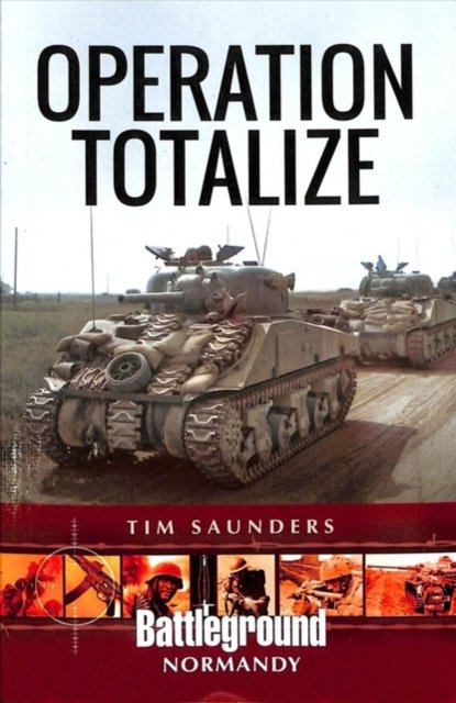 Operation Totalize - Tim Saunders | Książka w Empik