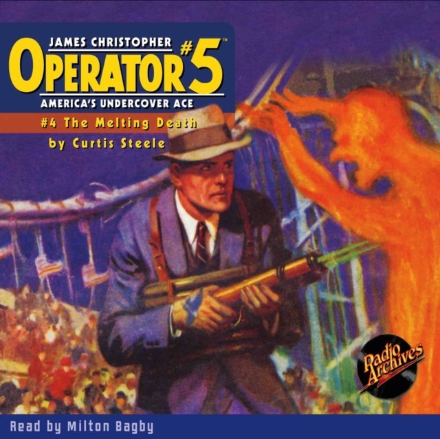 Operator #5 #4 The Melting Death - audiobook - Milton Bagby | Audiobook ...