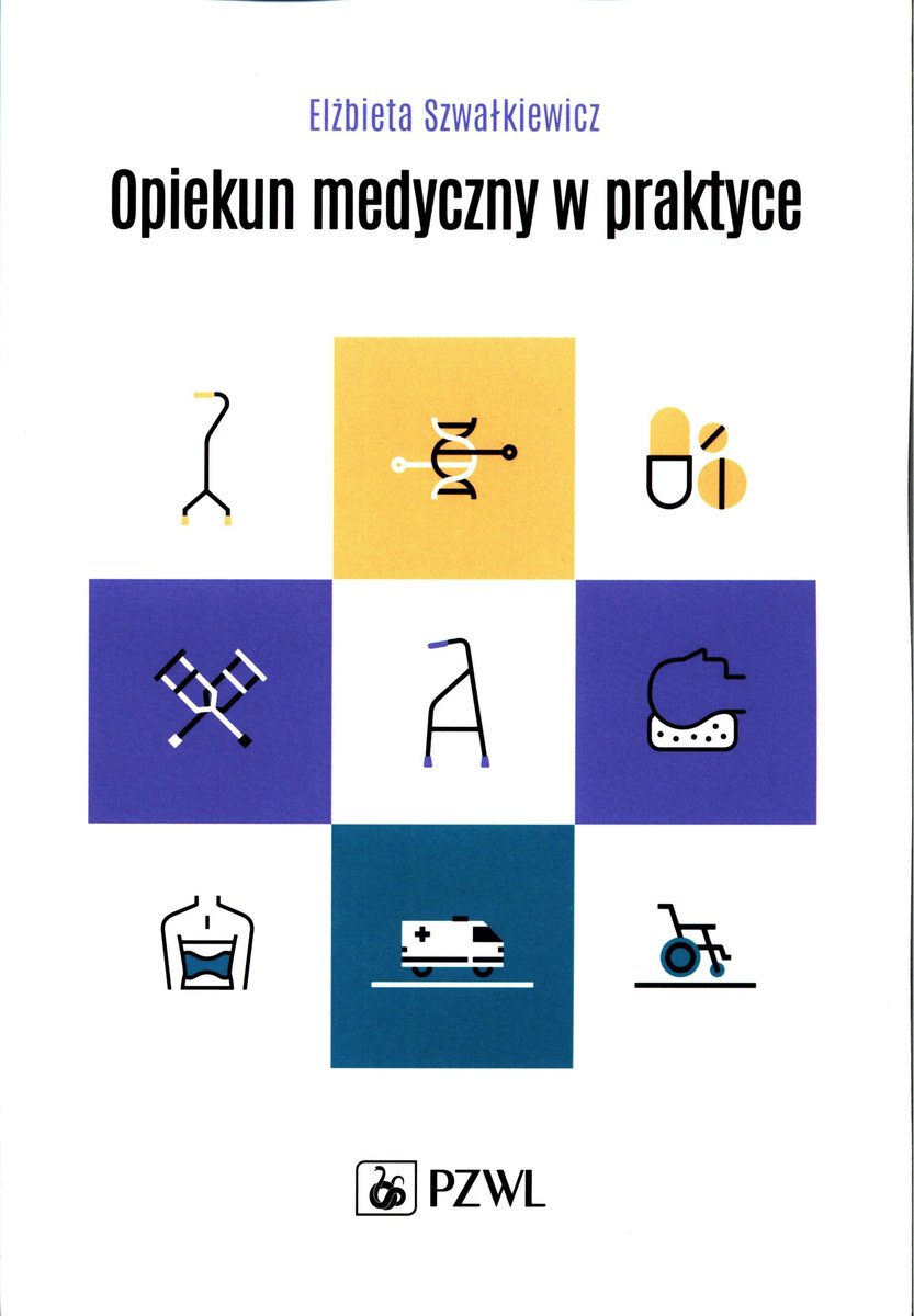 Opiekun medyczny w praktyce - Szwałkiewicz Elżbieta | Książka w Empik