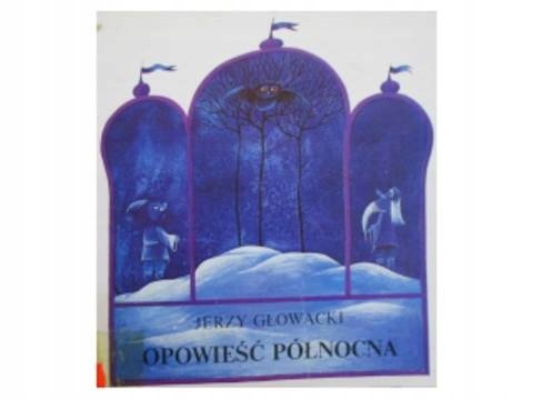 Opowieść północna - Głowacki Albin | Książka w Empik
