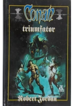 Opowieści o Conanie Tom 59 Conan triumfator - Robert E. Howard | Książka w Empik