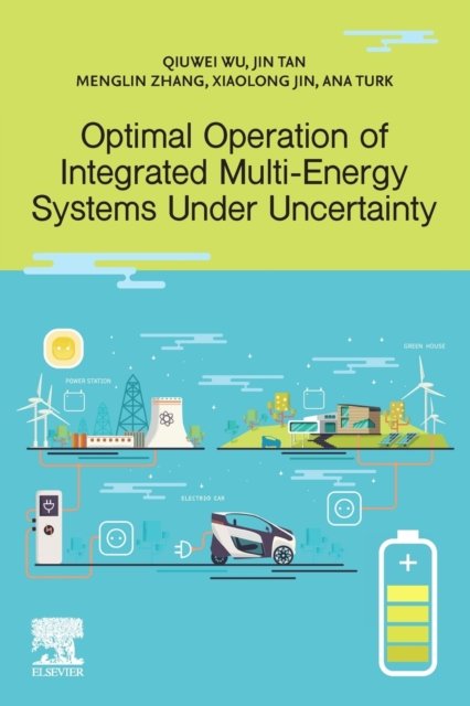 Optimal Operation of Integrated Multi-Energy Systems Under Uncertainty - Opracowanie zbiorowe ...