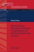 Optimal Sensor Networks Scheduling in Identification of Distributed Parameter Systems - Patan ...