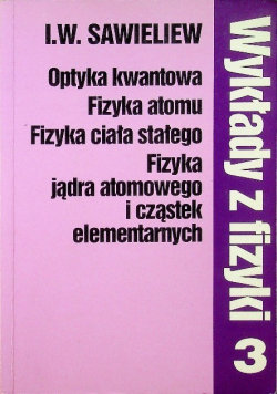Optyka kwantowa fizyka atomu fizyka ciała stałego fizyka jądra ...