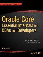 Oracle Core: Essential Internals for Dbas and Developers - Lewis Jonathan | Książka w Empik