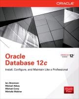 Oracle Database 12c Install, Configure & Maintain Like a Professional - Abbey Michael | Książka ...