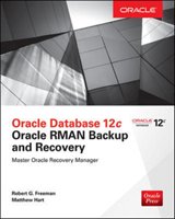 Oracle Database 12c Oracle RMAN Backup and Recovery - Freeman Robert G. | Książka w Empik