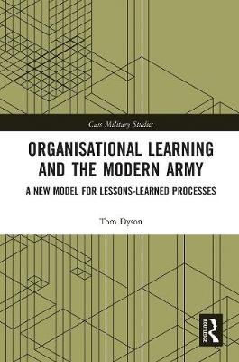 Organisational Learning and the Modern Army: A New Model for Lessons ...