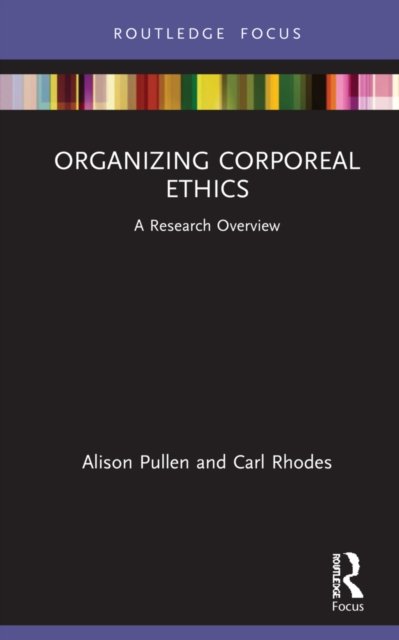 Organizing Corporeal Ethics A Research Overview Opracowanie Zbiorowe