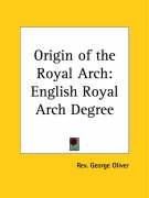 Origin of the Royal Arch - Oliver George | Książka w Empik
