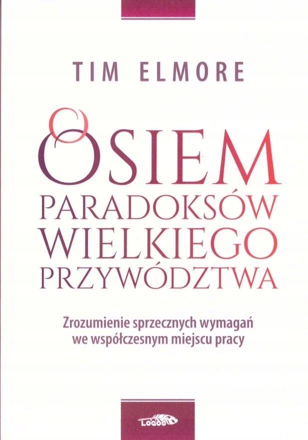 Osiem paradoksów przywództwa - Tim Elmore | Książka w Empik