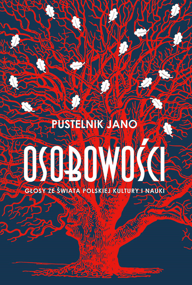 Osobowości. Głosy ze świata polskiej kultury i nauki - Jano Pustelnik ...