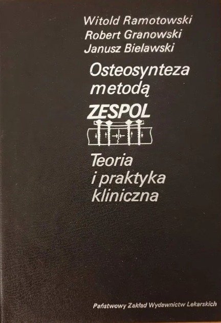 Osteosynteza metodą Zespol - Ramotowski Witold | Książka w Empik