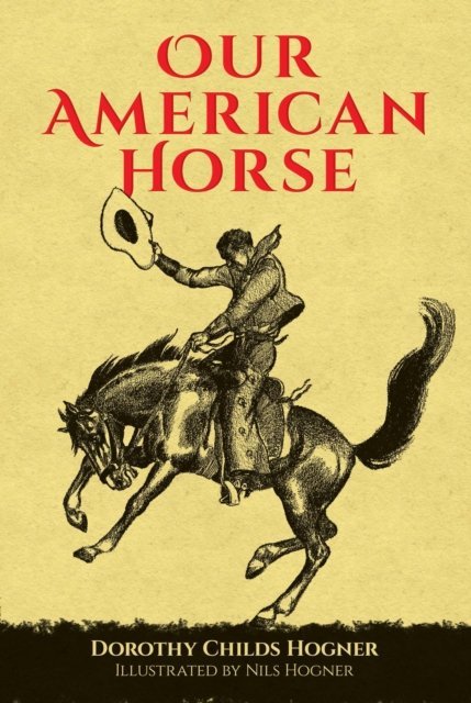 Our American Horse [DRM] - ebook EPUB - Nils Hogner | Ebook Sklep EMPIK.COM