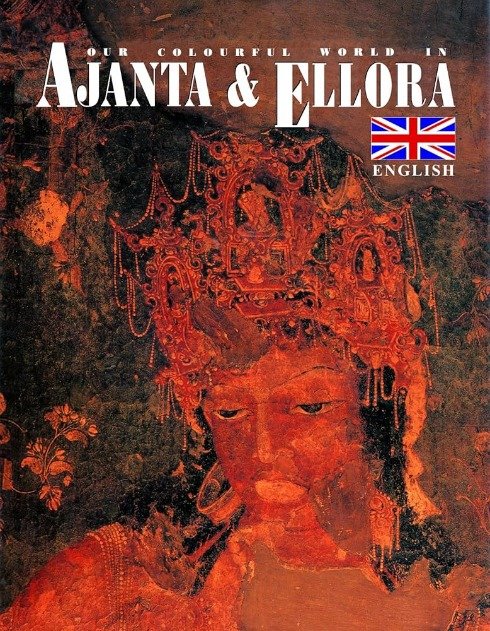 Our Colourful World in Ajanta and Ellora - Opracowanie zbiorowe ...