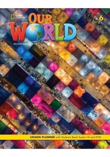 Our World 2nd edition Level 6 Lesson Planner + SB - National Geographic ...