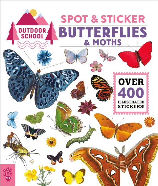Outdoor School: Spot & Sticker Butterflies & Moths - Odd Dot | Książka ...