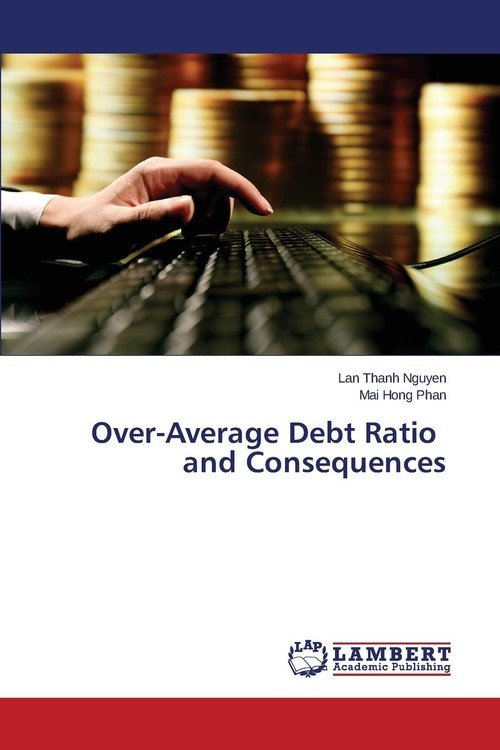 Over-Average Debt Ratio and Consequences - Nguyen Lan Thanh | Książka w ...
