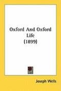 Oxford and Oxford Life (1899) - Wells Joseph | Książka w Empik