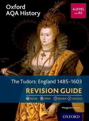 Oxford AQA History for A Level: The Tudors: England 1485-1603 Revision ...