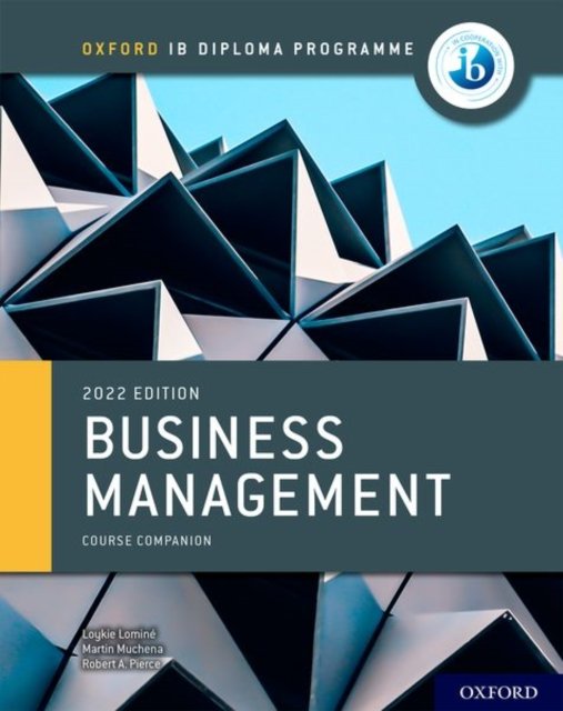 Oxford IB Diploma Programme: Business Management Course Book ... Oxford IB Diploma Programme: Business Management Course Book ...