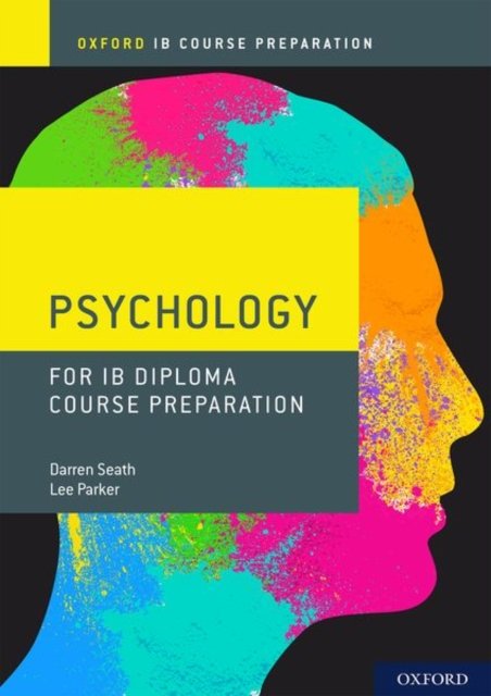 Oxford IB Diploma Programme. IB Course Preparation Psychology Student ... Oxford IB Diploma Programme. IB Course Preparation Psychology Student ...