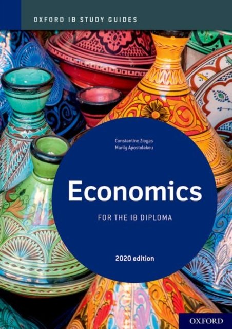 Oxford IB Study Guides. Economics for the IB Diploma - Constantine ...