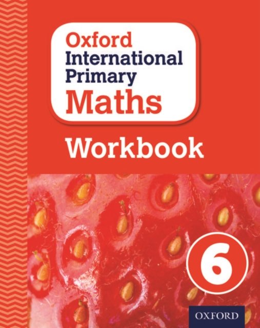 Oxford International Primary Maths Workbook 6 - Anthony Cotton ... Oxford International Primary Maths Workbook 6 - Anthony Cotton ...